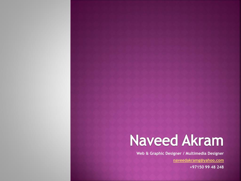 PPT - Naveed Akram PowerPoint Presentation, free download - ID:5034357
