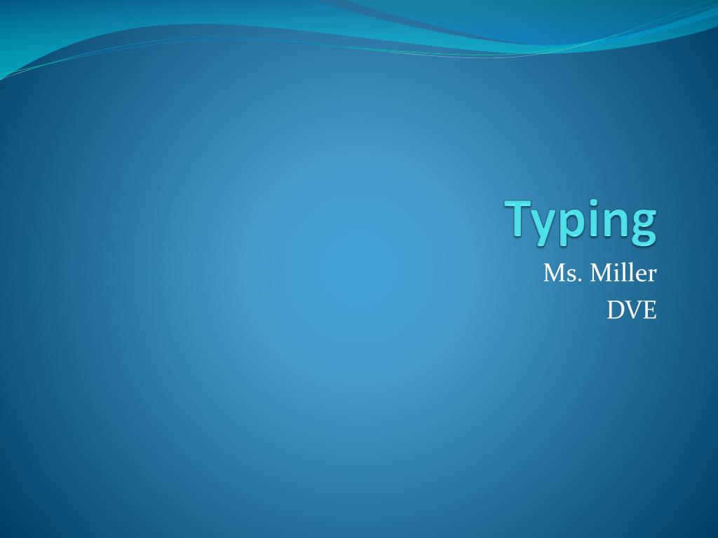 PPT - Typing PowerPoint Presentation, free download - ID:5038546