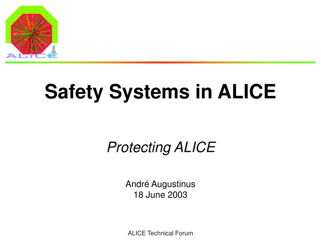 PPT - Safety Systems in ALICE PowerPoint Presentation, free download ...