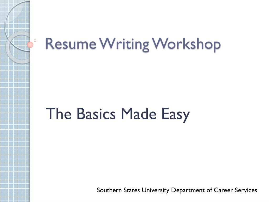 PPT - Resume Writing Workshop PowerPoint Presentation, free download ...