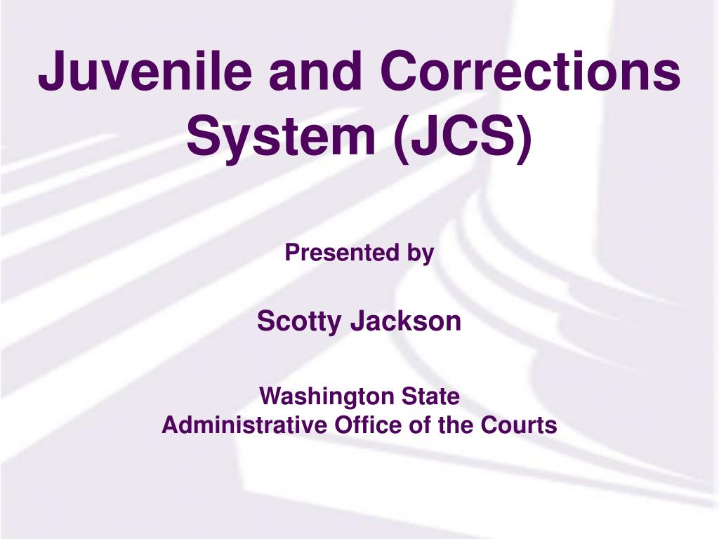 PPT - Enhancing Integration in Juvenile and Corrections Systems: JCS ...