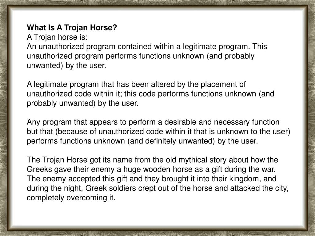 PPT - What Is A Trojan Horse? A Trojan horse is: PowerPoint ...