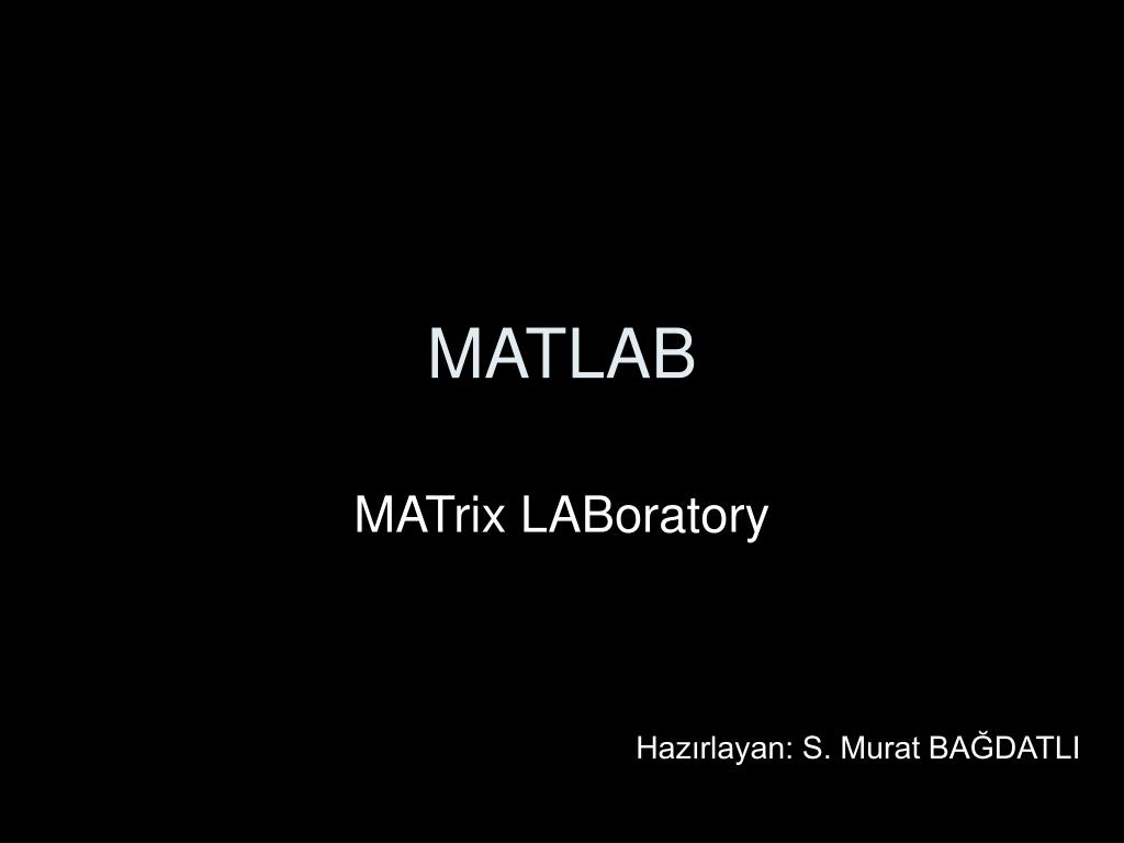 PPT - MATLAB PowerPoint Presentation, free download - ID:5046234