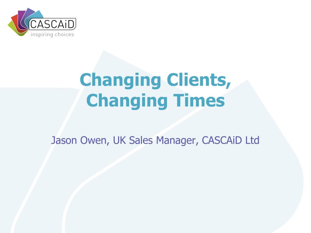 PPT - Changing Clients, Changing Times PowerPoint Presentation, free ...