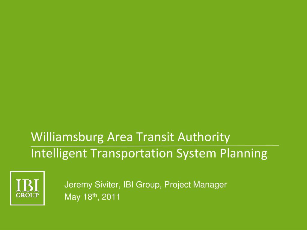 PPT - Williamsburg Area Transit Authority Intelligent Transportation ...