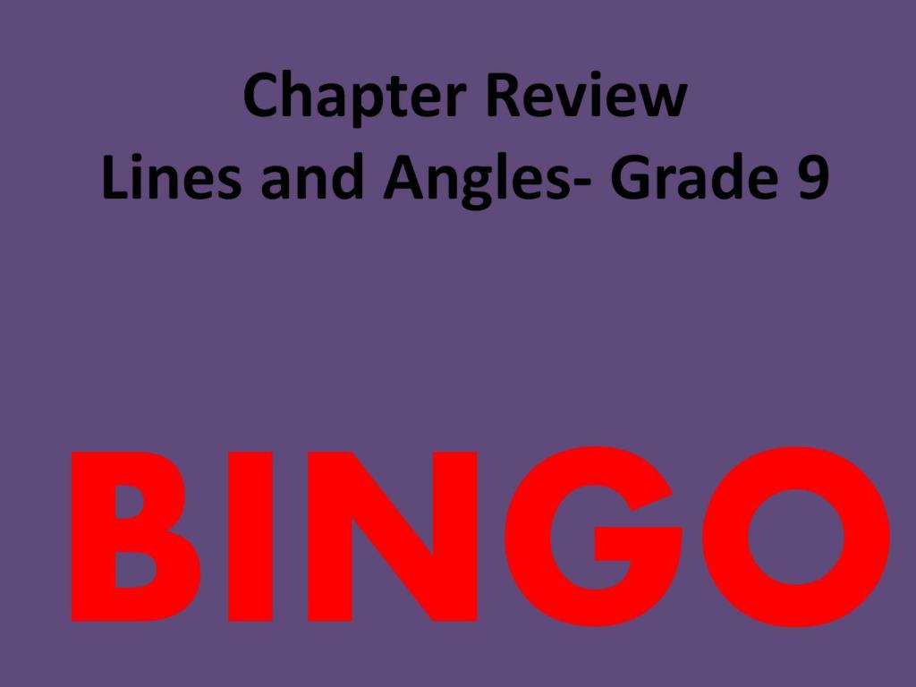 PPT - Chapter Review Lines and Angles- Grade 9 PowerPoint Presentation ...