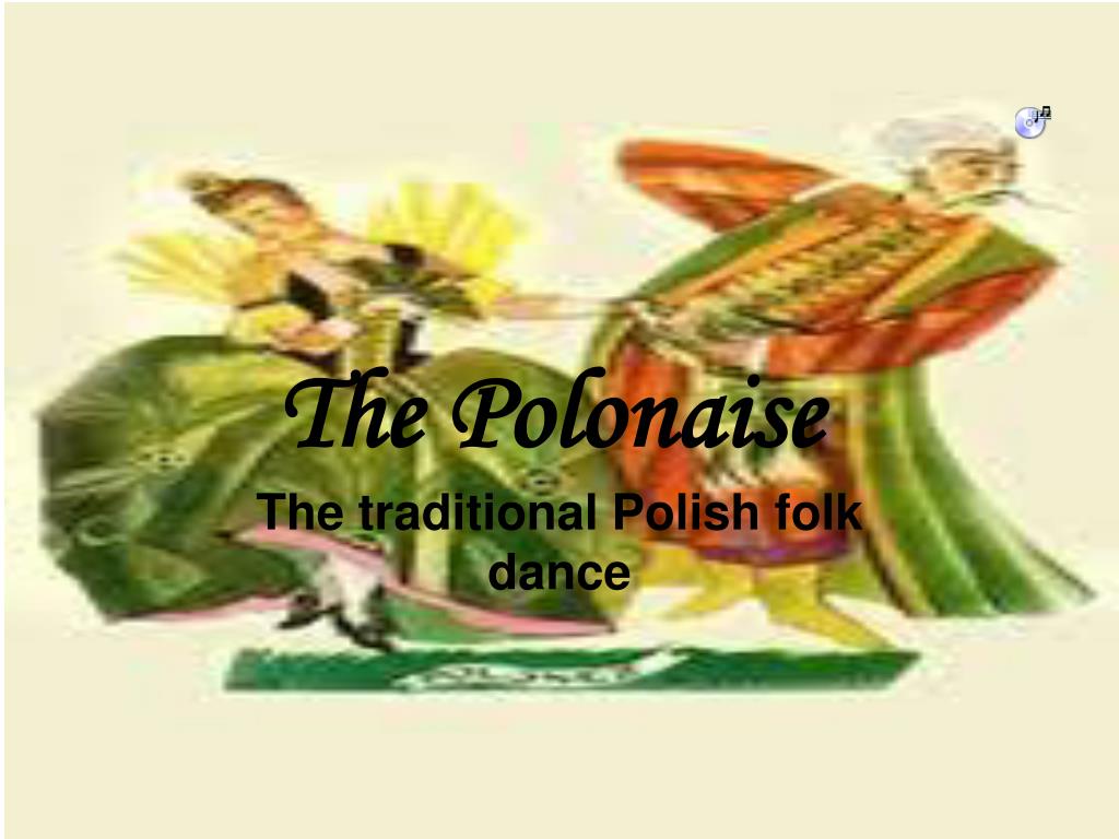 PPT - The Polonaise PowerPoint Presentation, free download - ID:5051616