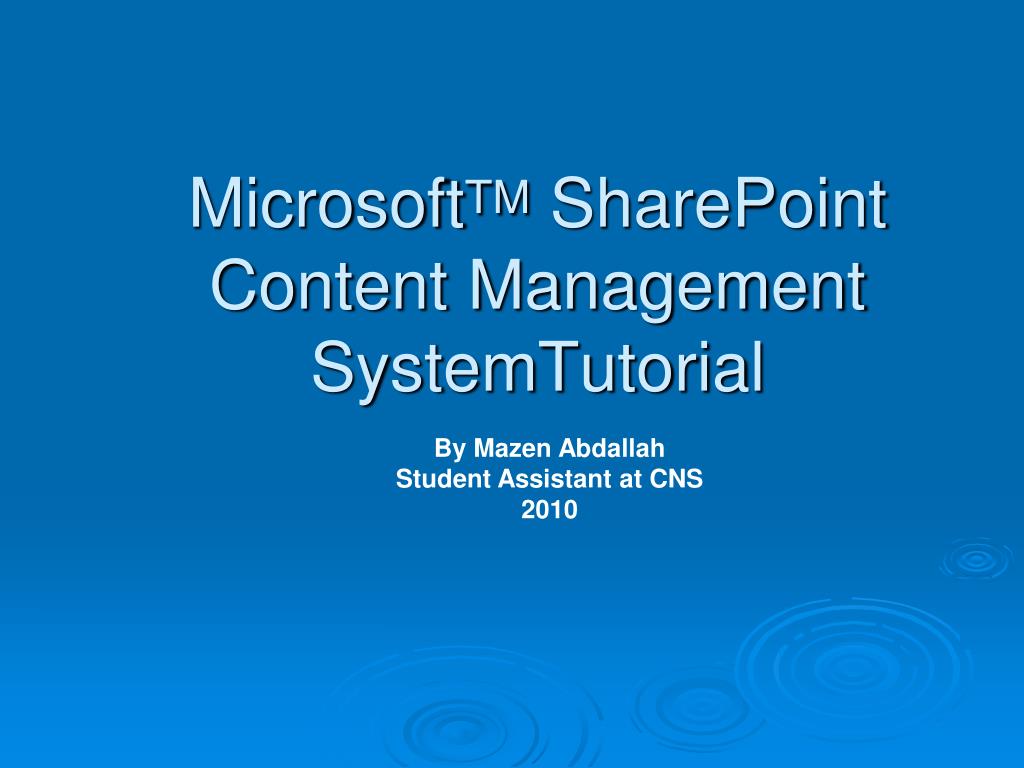 PPT - Microsoft TM SharePoint Content Management SystemTutorial ...