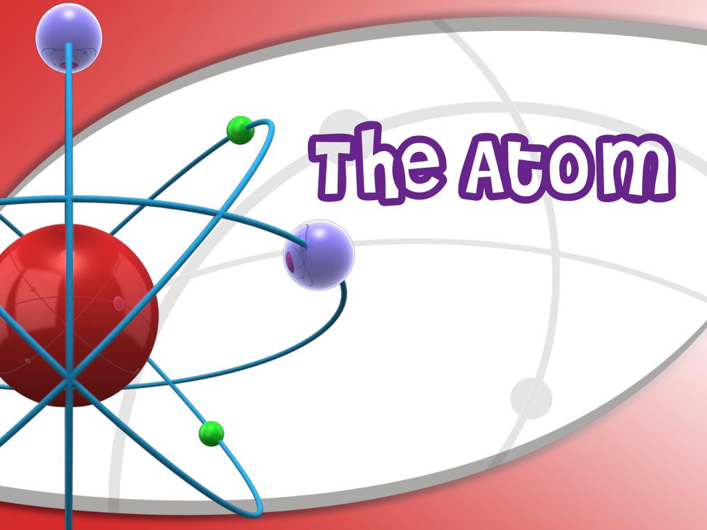 PPT - The Atom PowerPoint Presentation, free download - ID:5056341