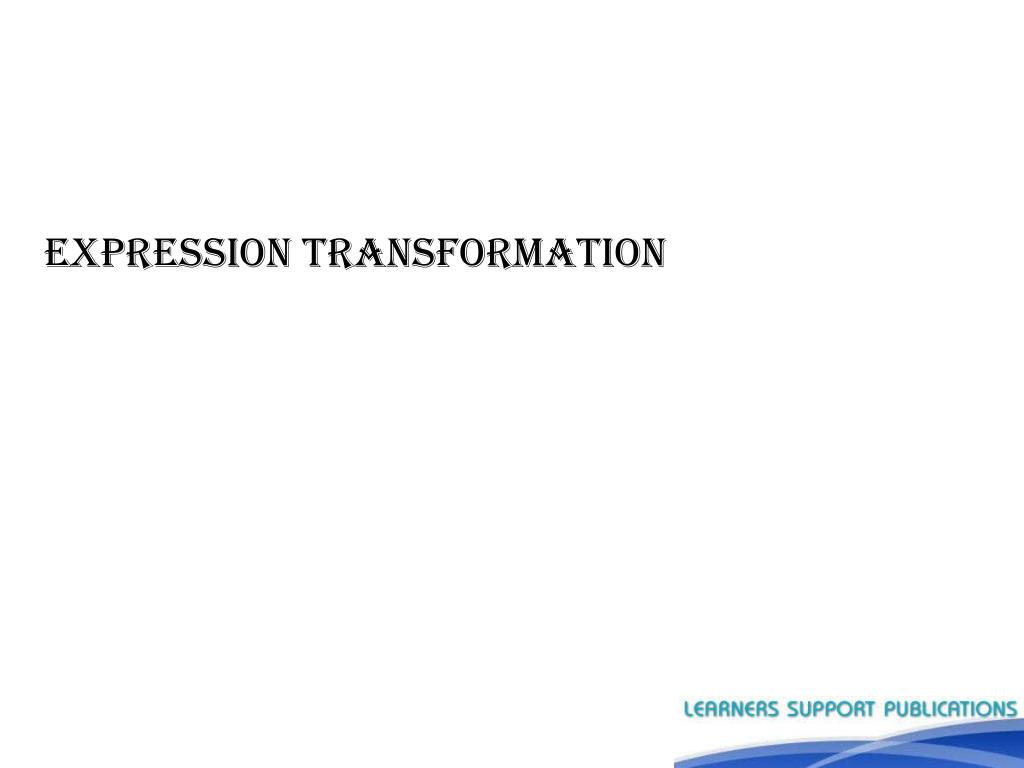 PPT - EXPRESSION Transformation PowerPoint Presentation, free download ...