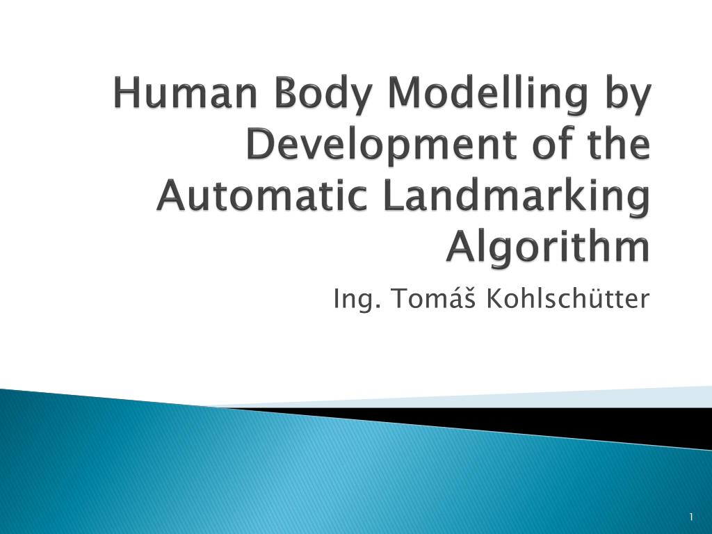 PPT - Human Body Modelling by Development of the Automatic Landmarking ...