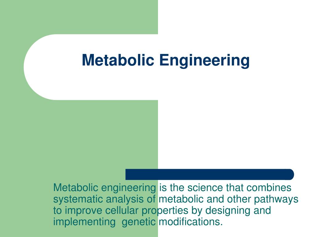 PPT - Metabolic Engineering PowerPoint Presentation, free download - ID ...