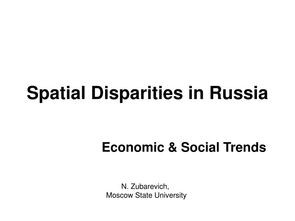 PPT - Understanding Spatial Disparities in Russia: Economic and Social ...