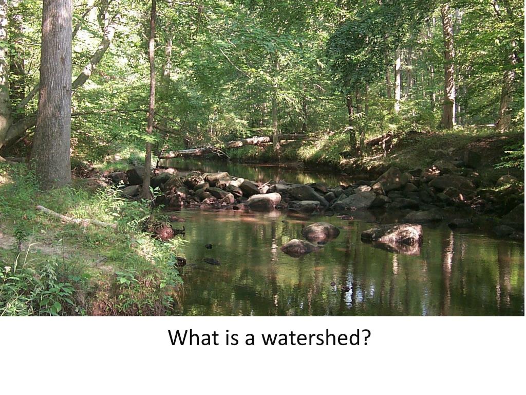 PPT - What is a watershed? PowerPoint Presentation, free download - ID ...