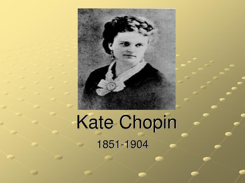 PPT - Kate Chopin PowerPoint Presentation, free download - ID:5063306