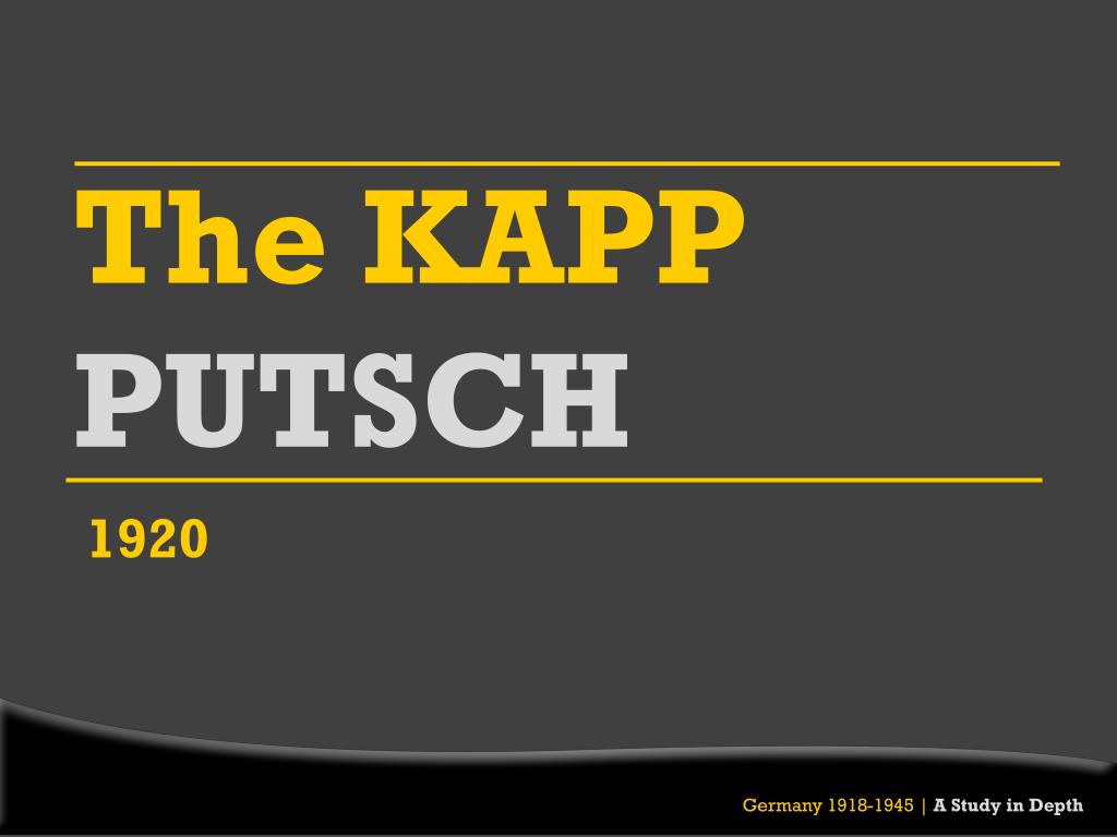 PPT - The KAPP PUTSCH PowerPoint Presentation, free download - ID:5063824