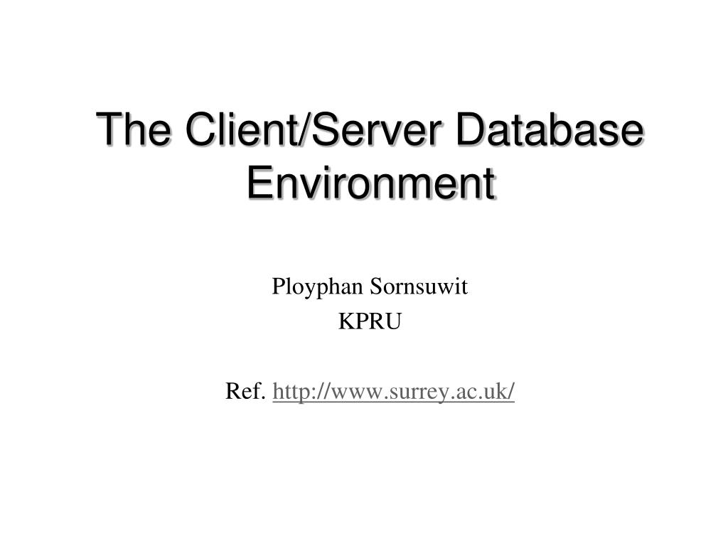 PPT - The Client/Server Database Environment PowerPoint Presentation, free download - ID:5064921