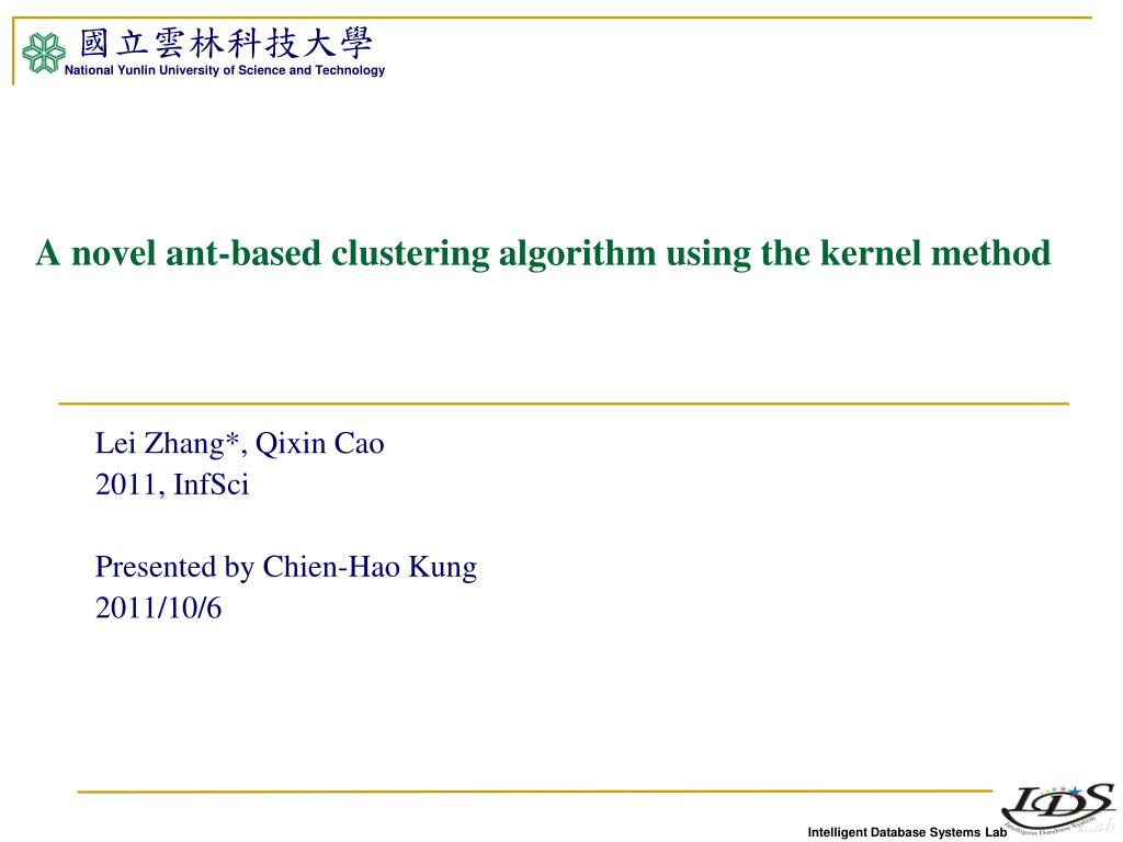 PPT - A novel ant-based clustering algorithm using the kernel method PowerPoint Presentation ...