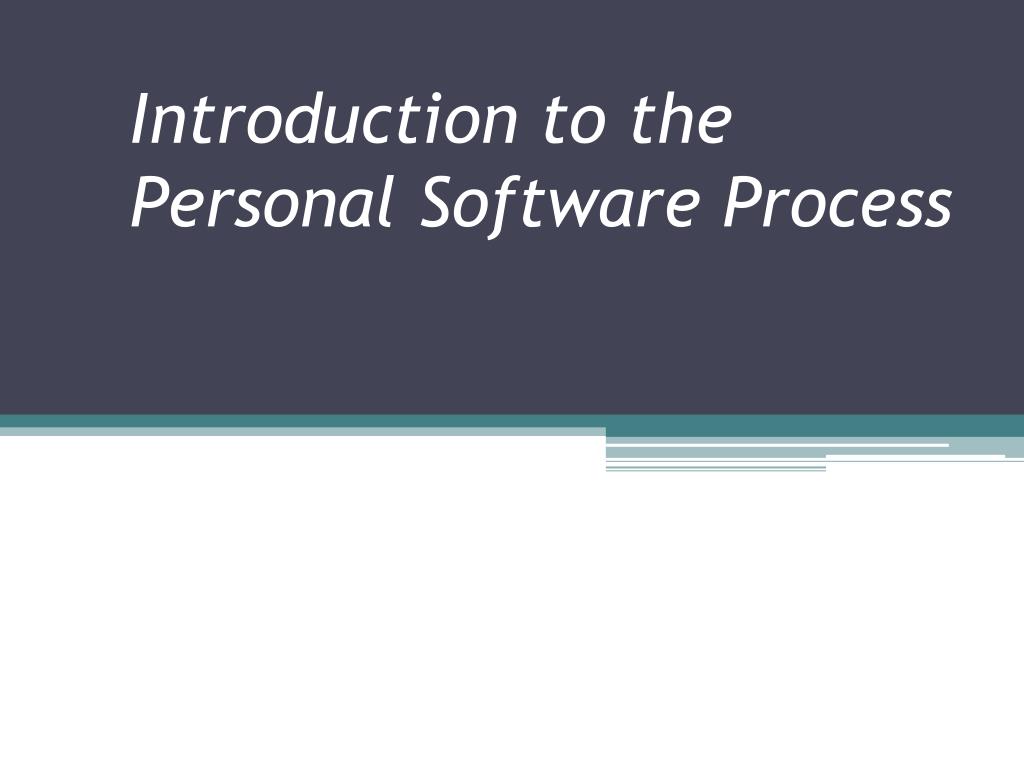 PPT - Introduction to the Personal Software Process PowerPoint ...