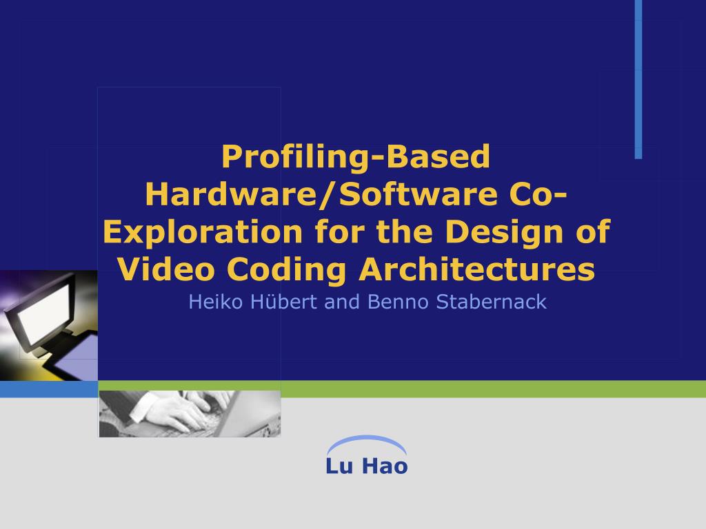 PPT - Profiling-Based Hardware/Software Co-Exploration for the Design ...