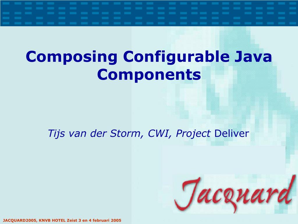 PPT - Composing Configurable Java Components PowerPoint Presentation ...
