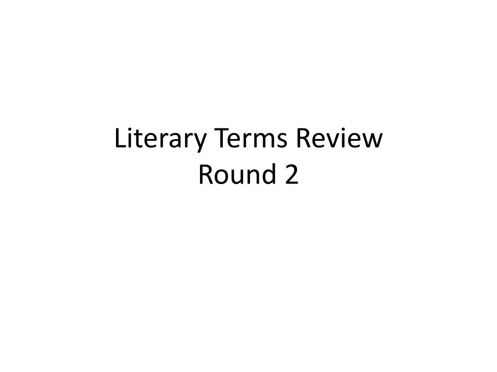 PPT - Literary Terms Review Round 2 PowerPoint Presentation, free ...