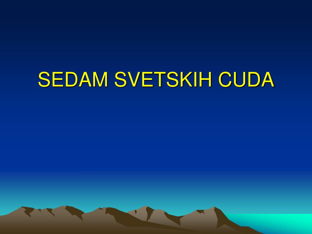 PPT - SEDAM SVETSKIH CUDA PowerPoint Presentation, free download - ID ...