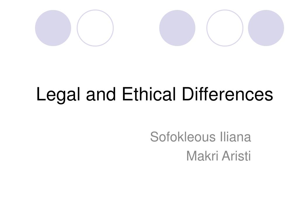 PPT - Legal and Ethical Differences PowerPoint Presentation, free ...