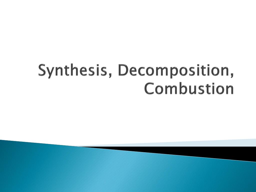 PPT - Synthesis, Decomposition, Combustion PowerPoint Presentation ...