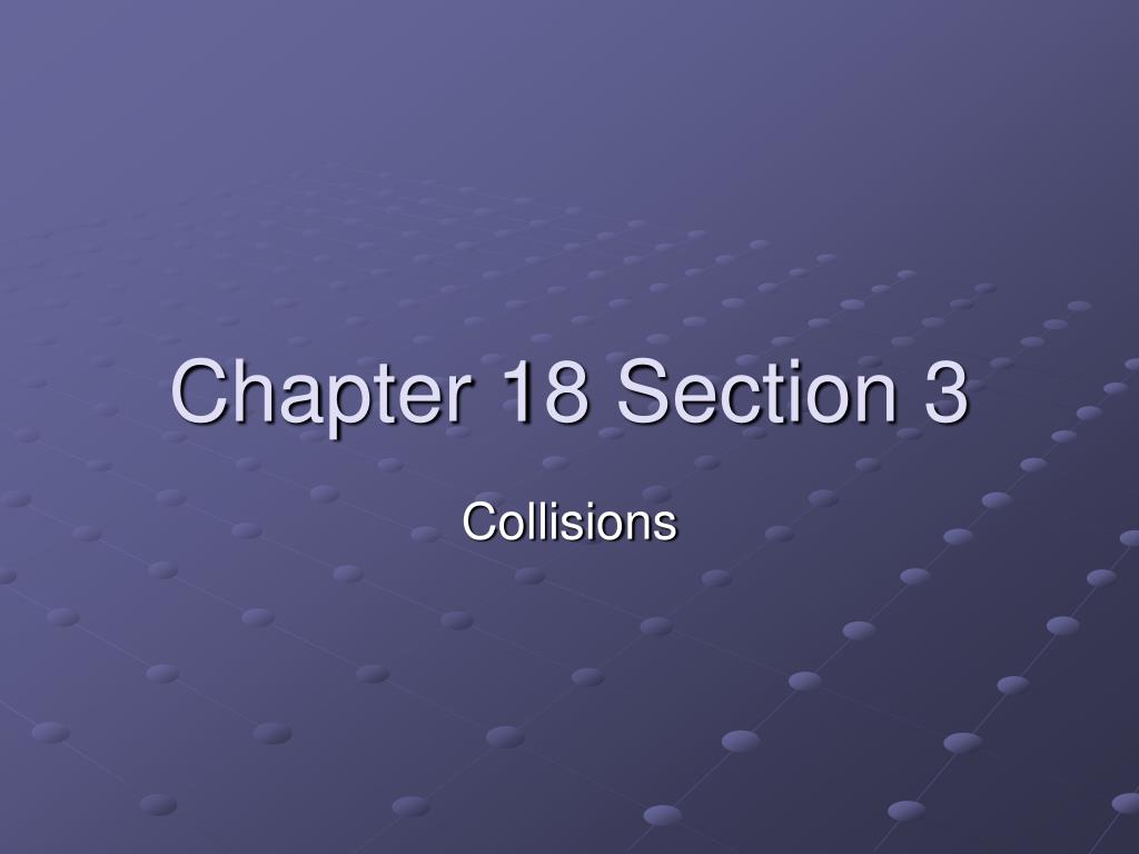 PPT - Chapter 18 Section 3 PowerPoint Presentation, free download - ID ...