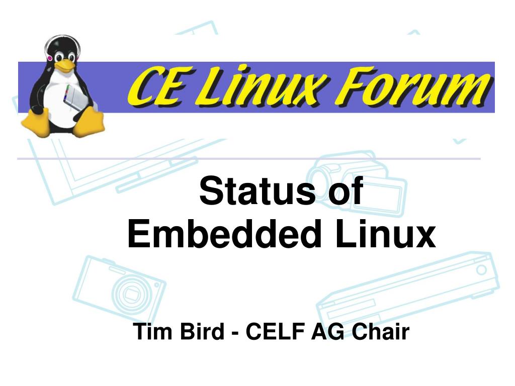PPT - Status of Embedded Linux PowerPoint Presentation, free download - ID:5076872