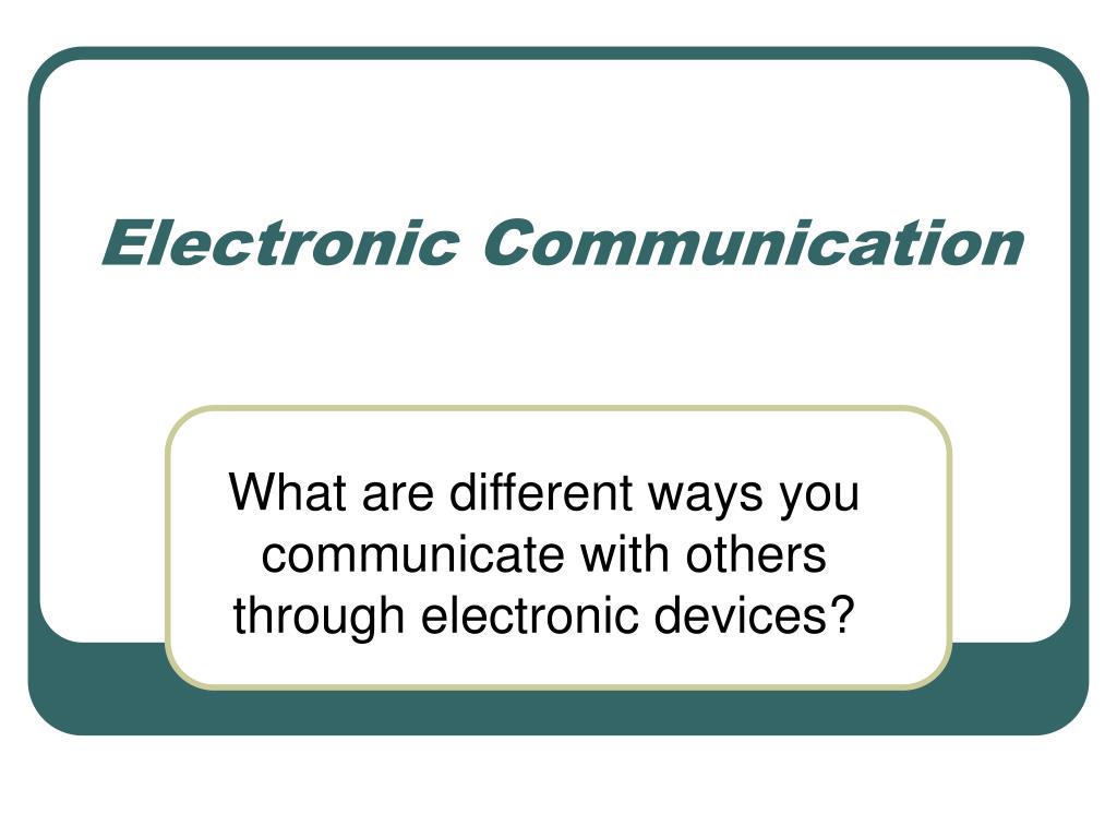 PPT - Electronic Communication PowerPoint Presentation, free download ...