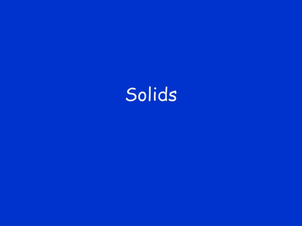 PPT - Solids PowerPoint Presentation, free download - ID:5077659