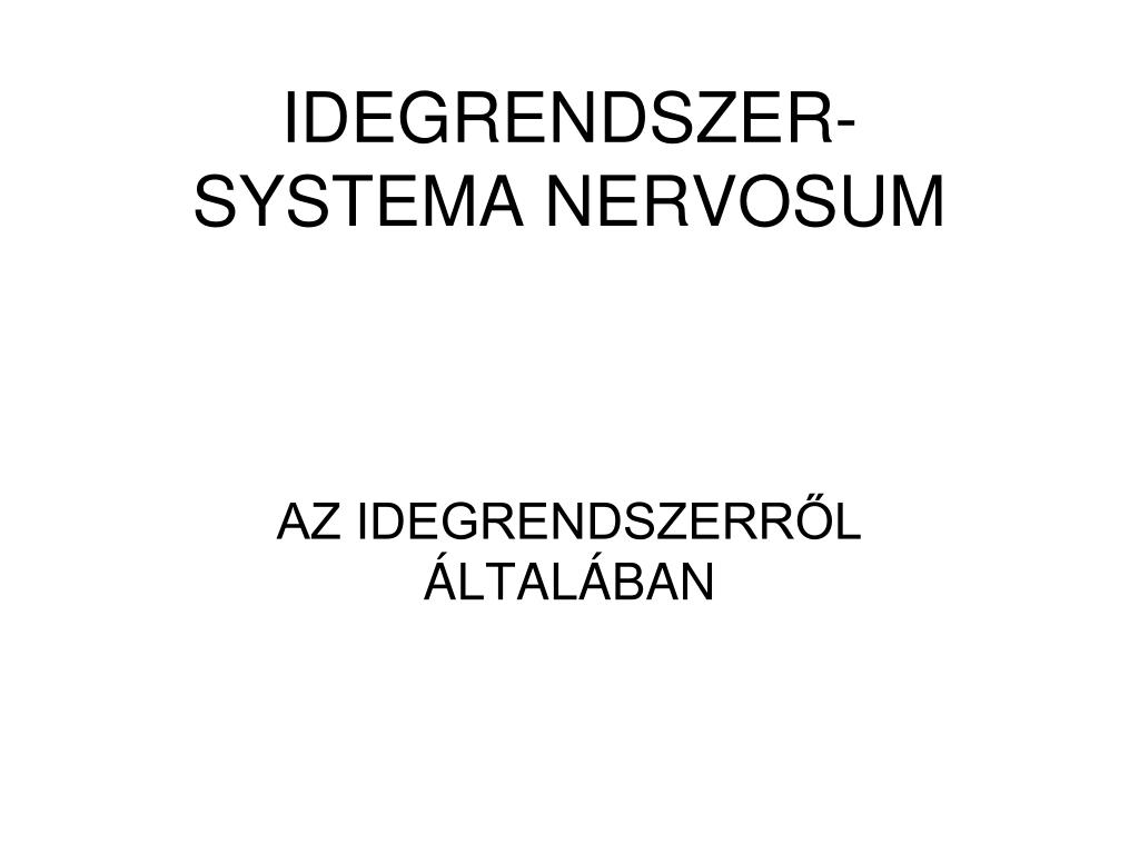 PPT - IDEGRENDSZER- SYSTEMA NERVOSUM PowerPoint Presentation, free ...