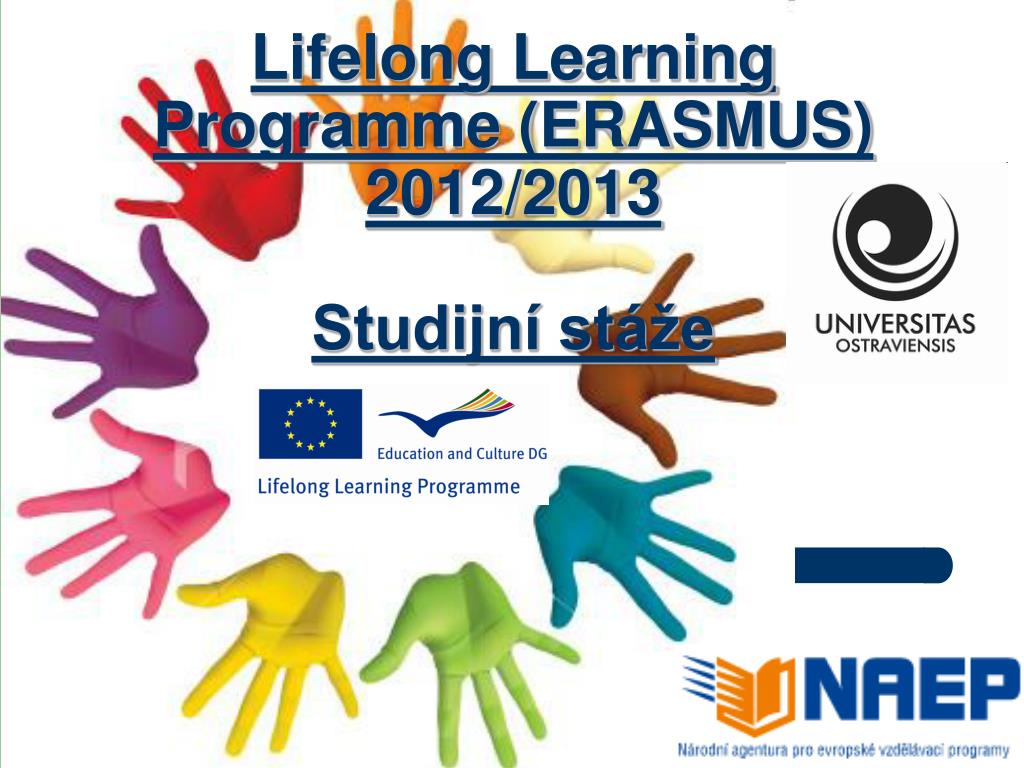 PPT - Lifelong Learning Programme (ERASMUS) 2012/2013 Studijní stáže PowerPoint Presentation ...