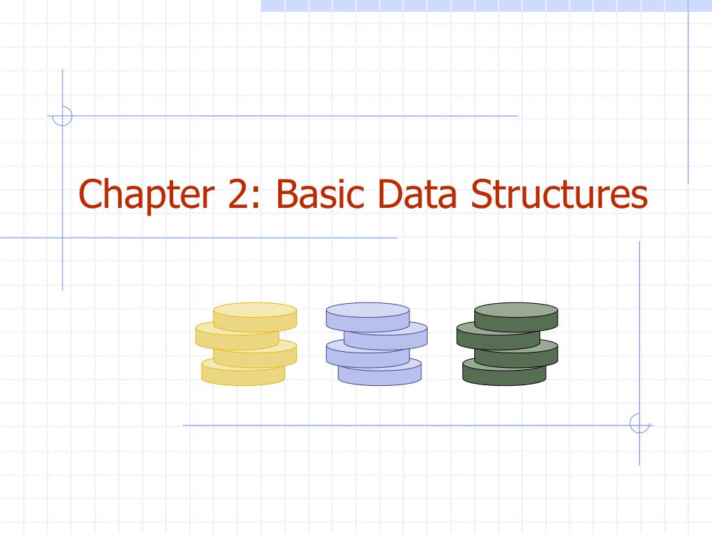 PPT - Chapter 2: Basic Data Structures PowerPoint Presentation, free download - ID:5080484