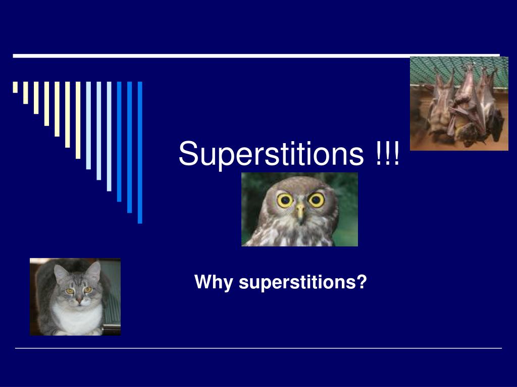 PPT - Superstitions !!! PowerPoint Presentation, free download - ID:5080845
