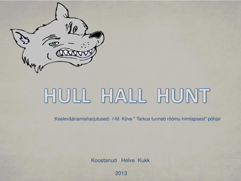 PPT - HULL HALL HUNT PowerPoint Presentation, free download - ID:5082133