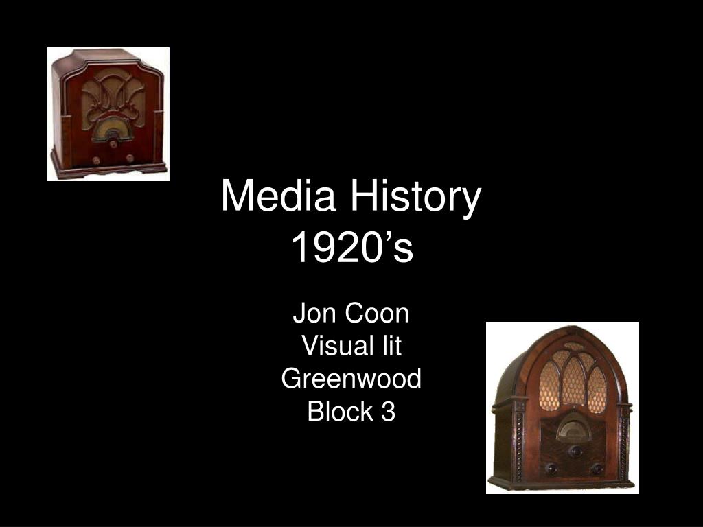 PPT - Media History 1920’s PowerPoint Presentation, free download - ID ...