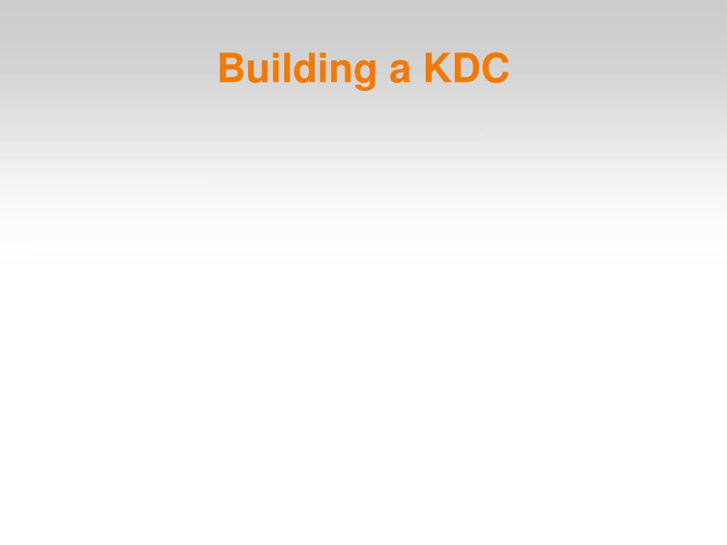 PPT - Building a KDC PowerPoint Presentation, free download - ID:5083556