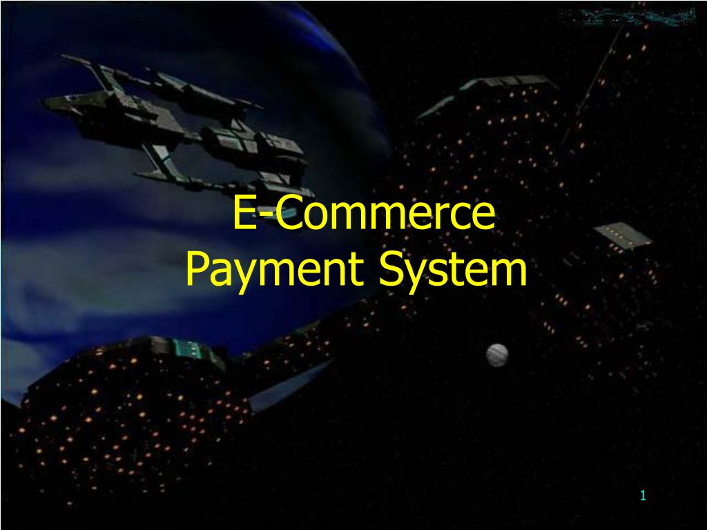PPT - E-Commerce Payment System PowerPoint Presentation, free download ...