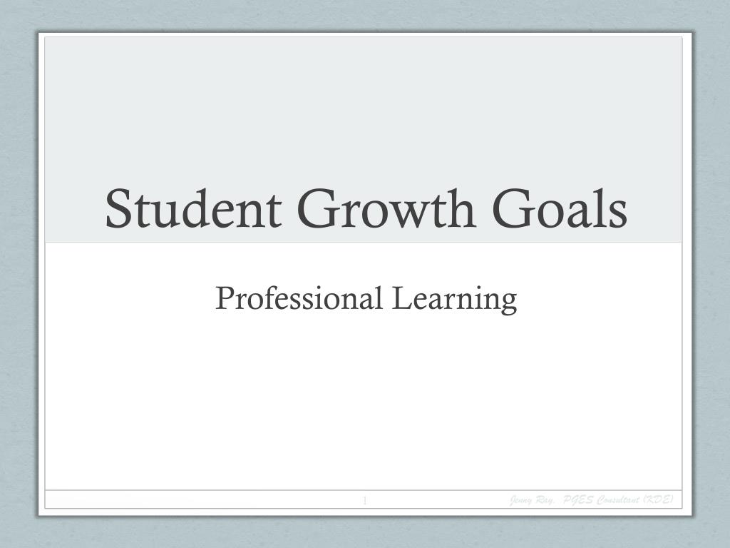 PPT - Student Growth Goals PowerPoint Presentation, free download - ID ...