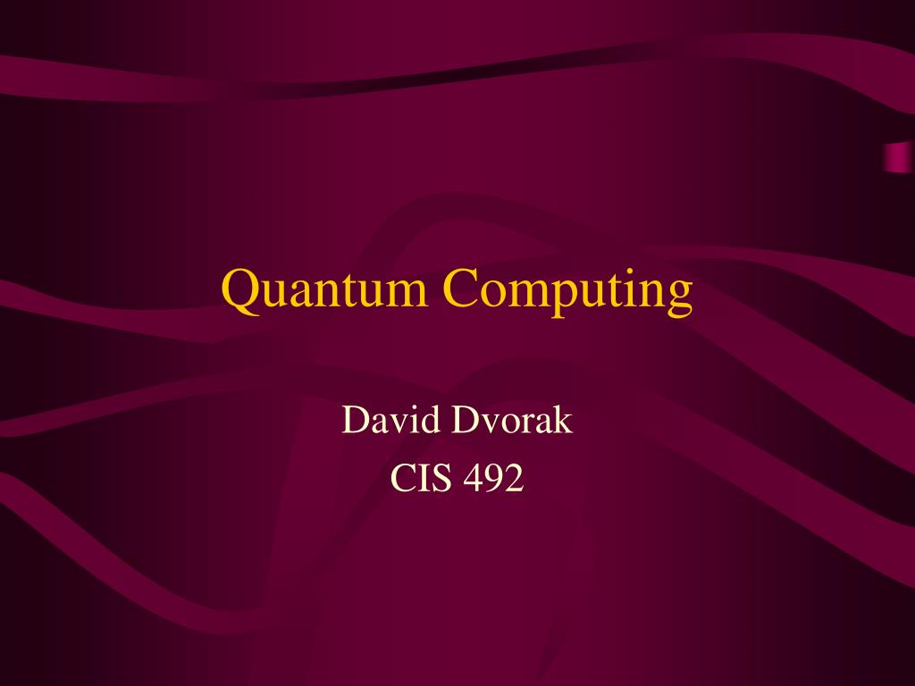 PPT - Quantum Computing PowerPoint Presentation, free download - ID:5086058
