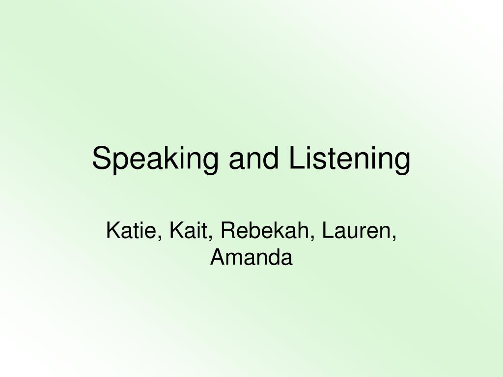 PPT - Speaking and Listening PowerPoint Presentation, free download ...