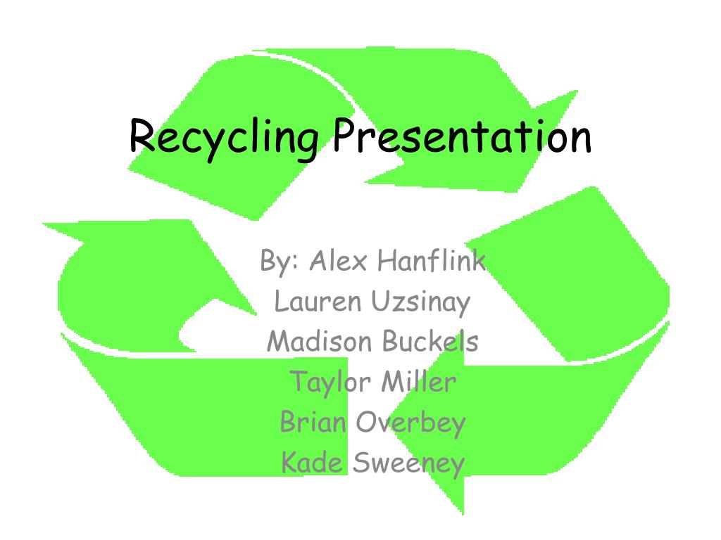PPT - Recycling Presentation PowerPoint Presentation, free download ...