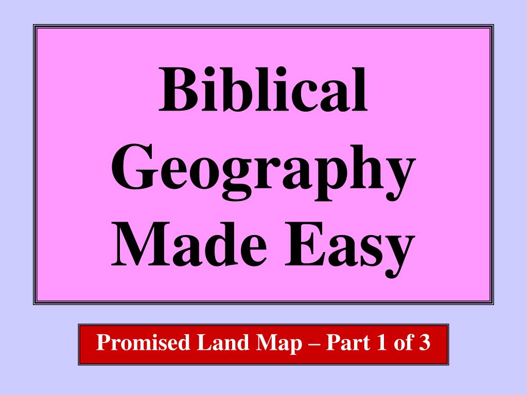 PPT - Biblical Geography Made Easy PowerPoint Presentation, free ...