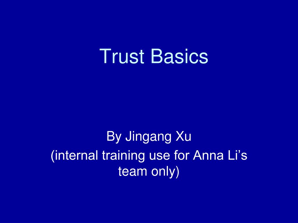 PPT - Trust Basics PowerPoint Presentation, free download - ID:5091242
