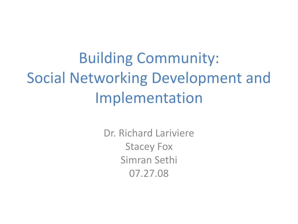 PPT - Building Community: Social Networking Development and ...