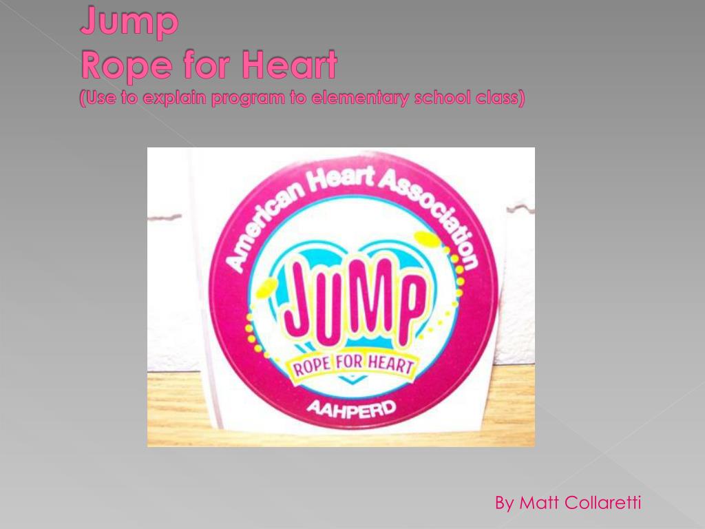 PPT - Jump Rope for Heart (Use to explain program to elementary school ...
