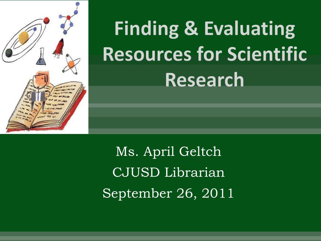 PPT - Finding & Evaluating Resources for Scientific Research PowerPoint ...